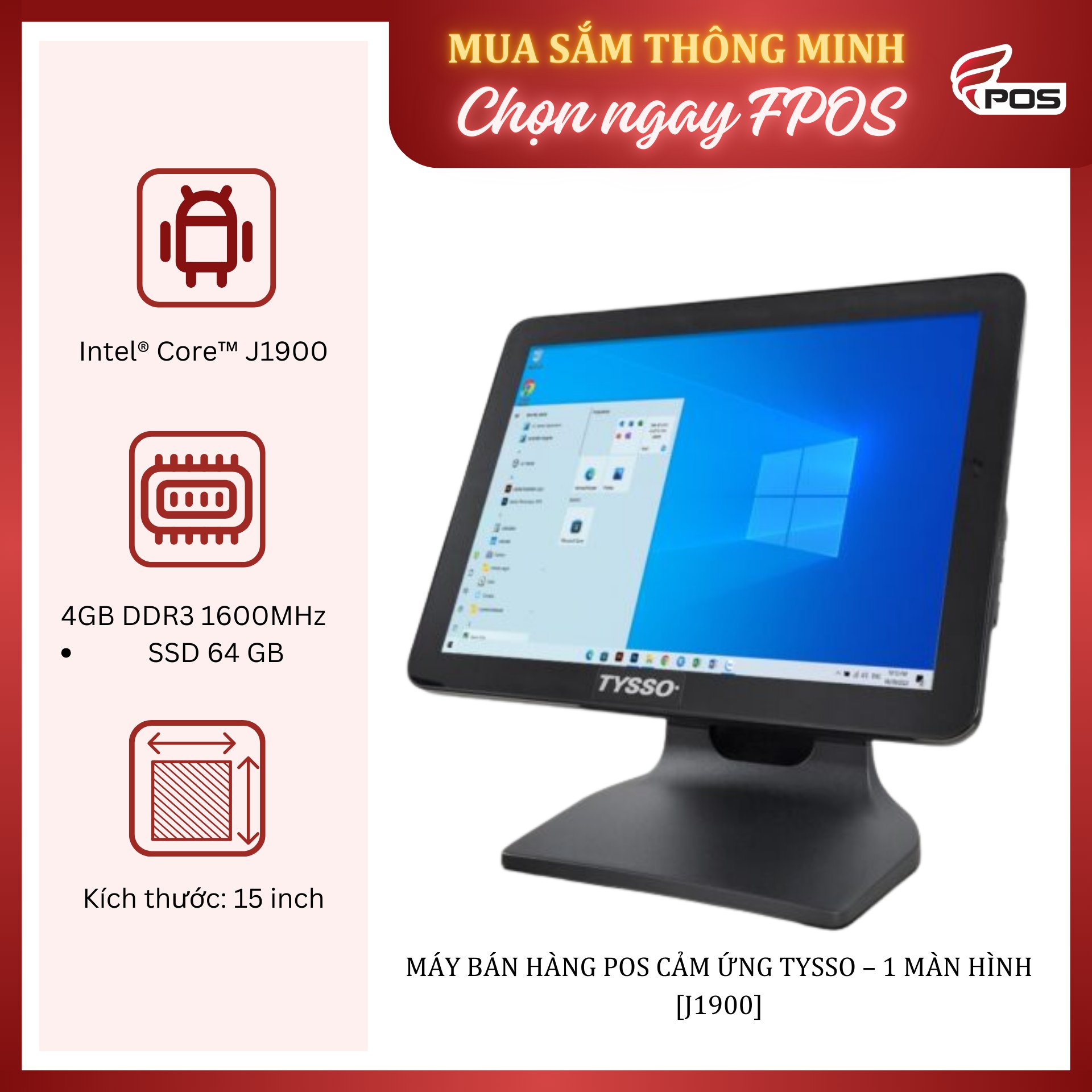 Máy bán hàng POS cảm ứng TYSSO - 1 màn hình [J1900]